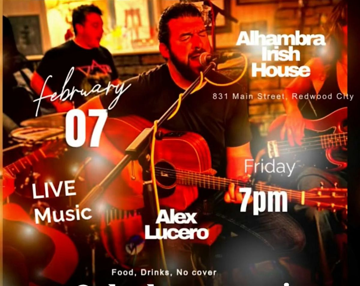 Alex Lucero duo music. Food, drinks and great music, Alhambra Irish ...
