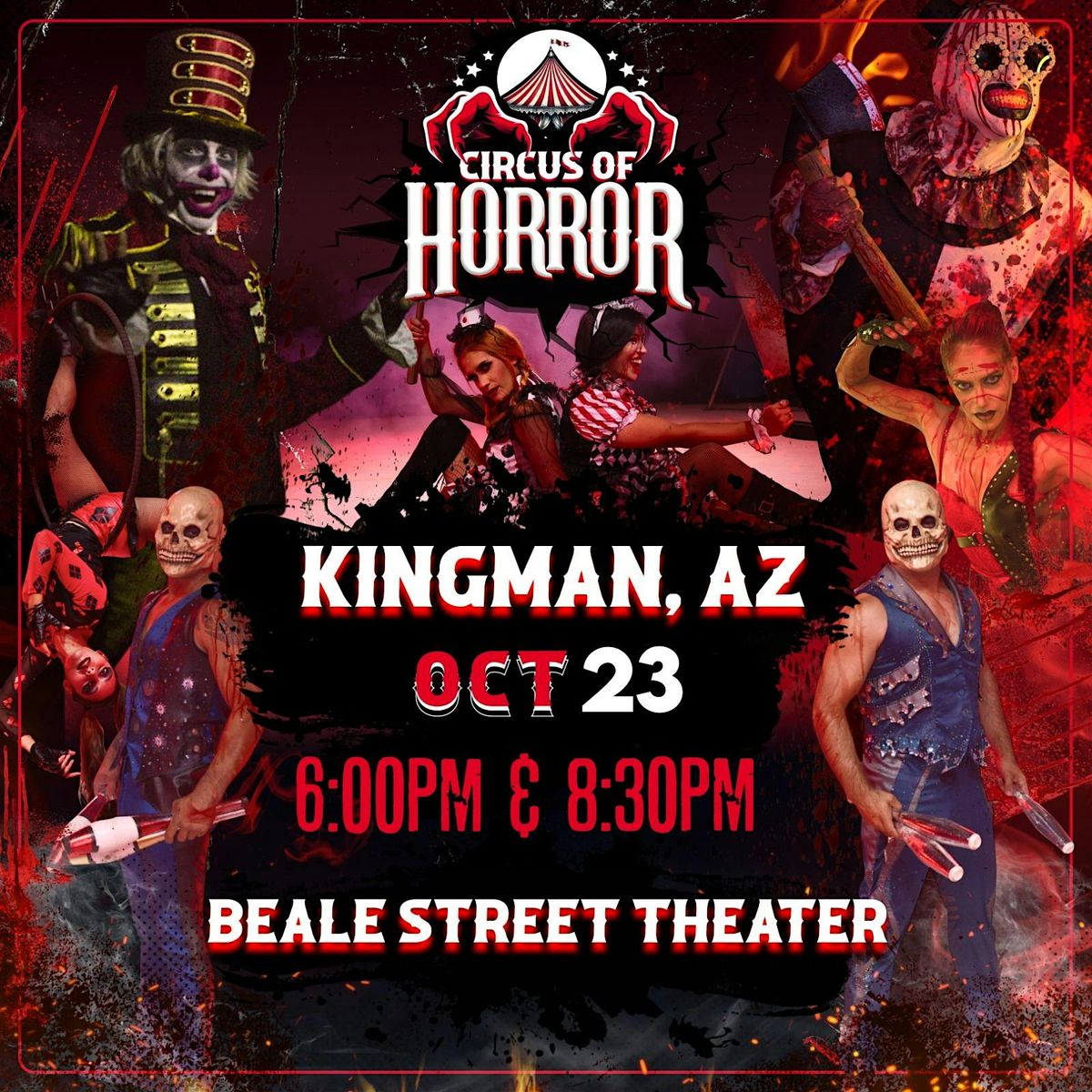 KINGMAN, AZ - CIRCUS OF HORROR, Beale Street Theater, Kingman, 23 ...