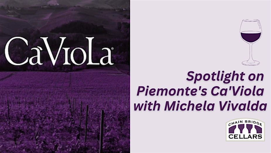 Spotlight On Piemontes CaViola With Michela Vivalda, 1351 Chain Bridge ...