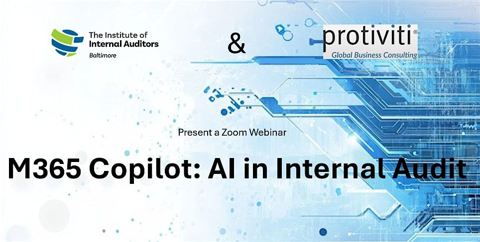ZOOM WEBINAR: M365 Copilot: AI in Internal Audit Presented by Protiviti, 12 May 2025 | AllEvents ...