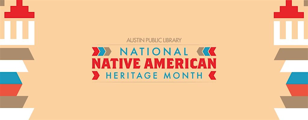 Native American Heritage Craft Night, Terrazas Branch, Austin Public ...