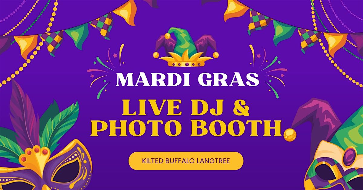 Mardi Gras DJ & Photo Booth at Kilted Buffalo Langtree, The Kilted ...