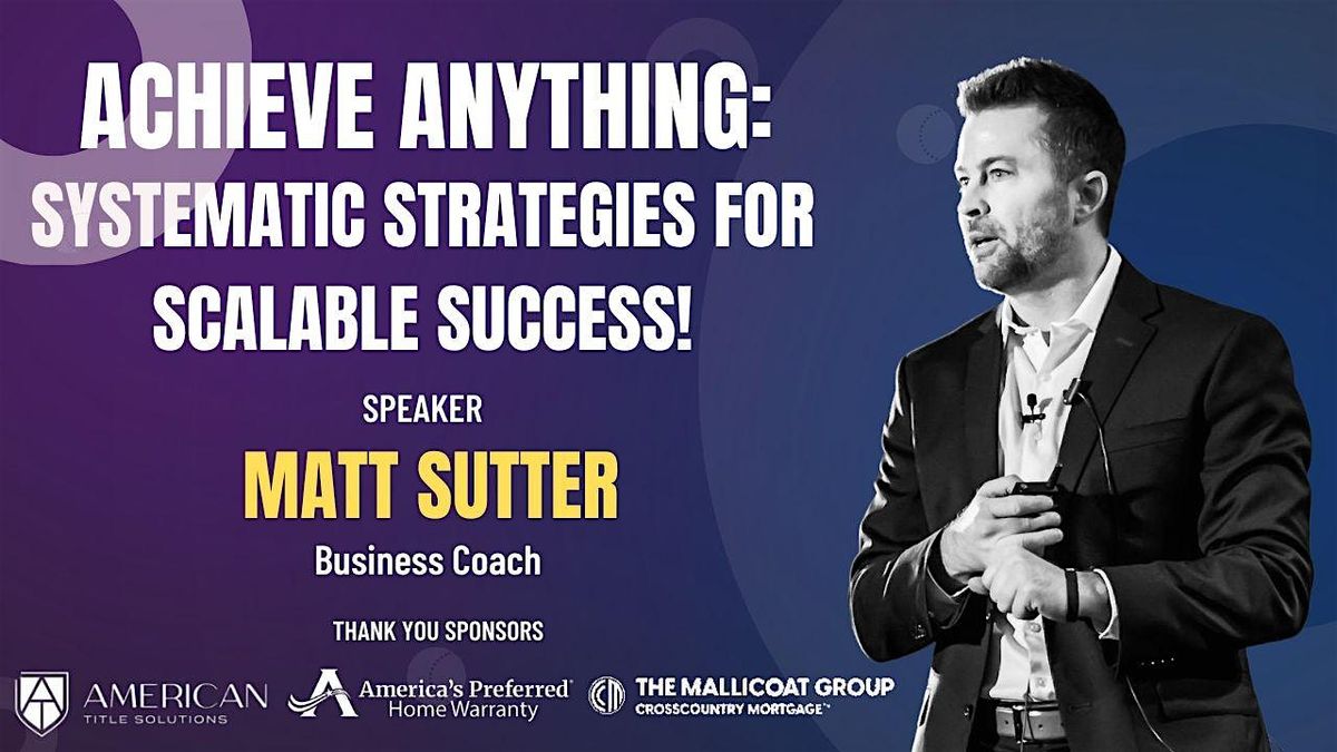 Achieve Anything: Systematic Strategies For Scalable Success!, American ...