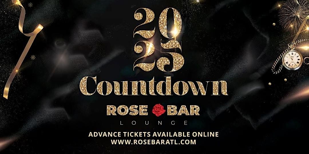 New Years Eve 2025 @ Rose Bar Atlanta Annual NYE Party, ROSEBAR ...