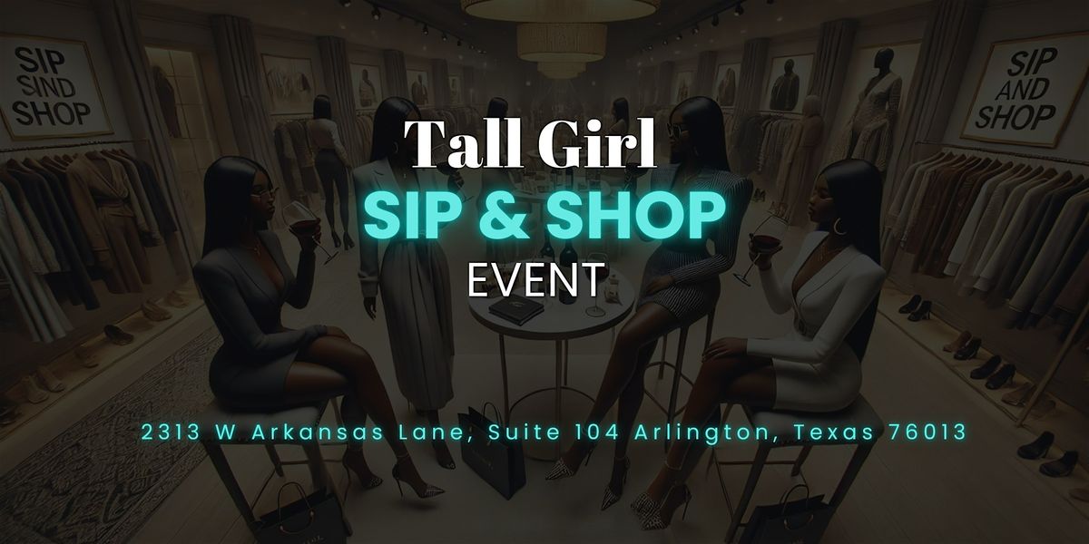 TJL Tall Girl Sip and Shop, 2313 W Arkansas Ln, Arlington, 22 March ...
