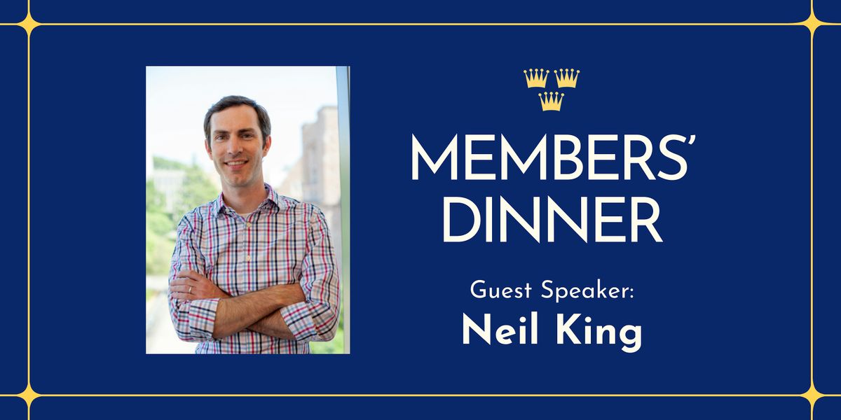 Members Dinner w/ Special Guest Speaker Dr. Neil King, Swedish Club ...
