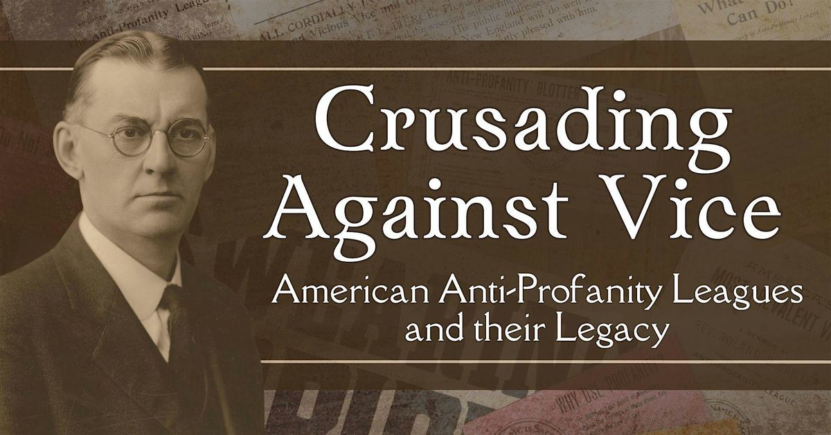 Crusading Against Vice: American Anti-Profanity Leagues and Their ...