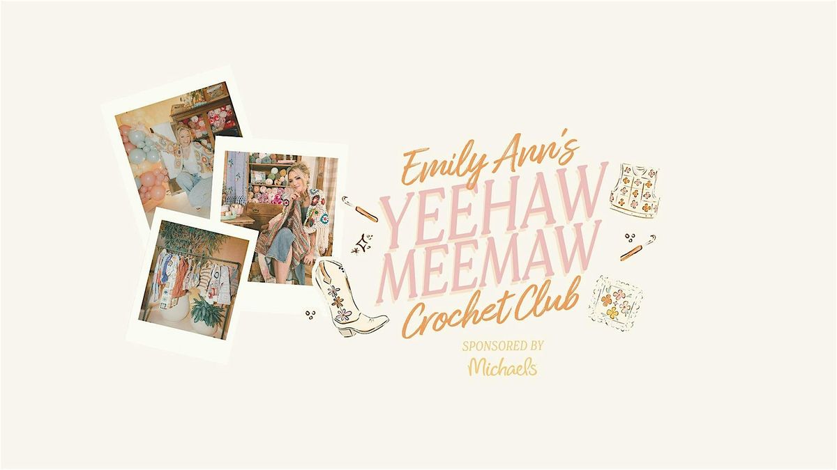 Yeehaw Meemaw Crochet Club | Hosted by Emily Ann Roberts, 6 November ...