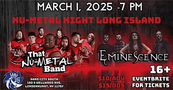 That Nu Metal Band and Eminescence at Sand City South!, Sand City ...