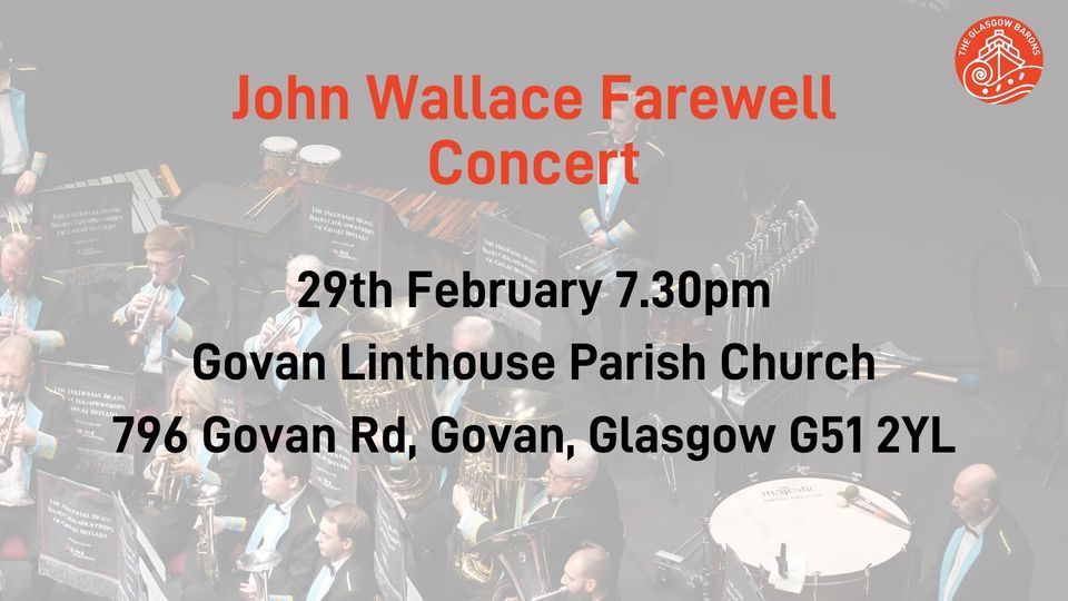 John Wallace Farewell Concert, Govan & Linthouse Parish Church - GLPC ...