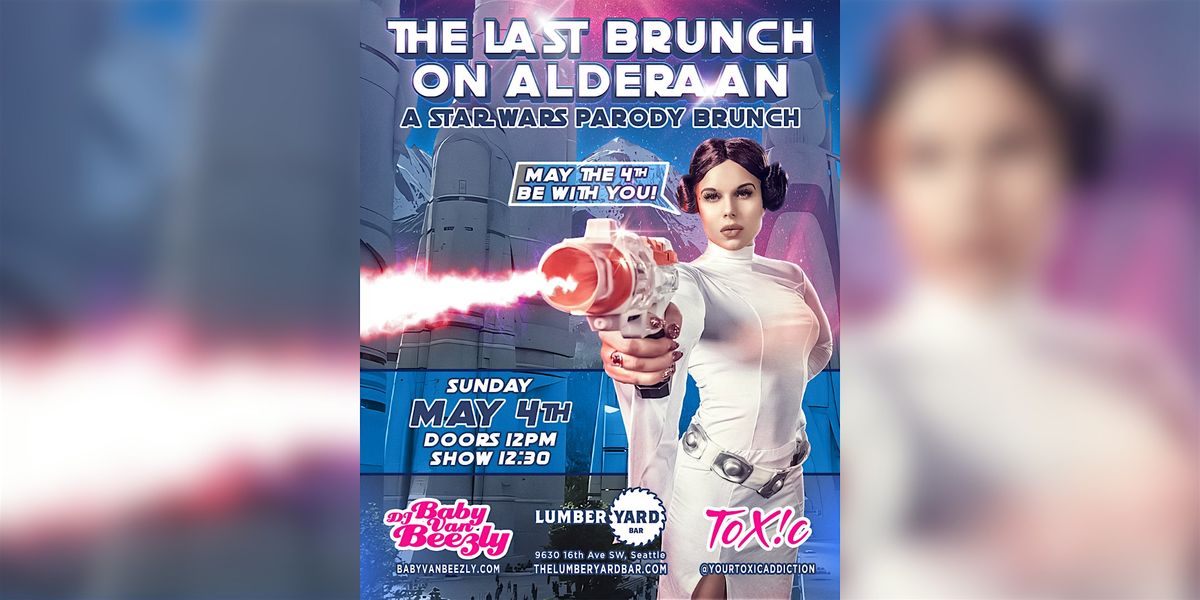 The Last Brunch on Alderaan: A Star Wars Parody Brunch!, the lumber ...