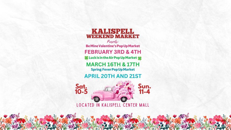 Be mine Valentines Pop up Market hosted by Kalispell Weekend Market- in ...