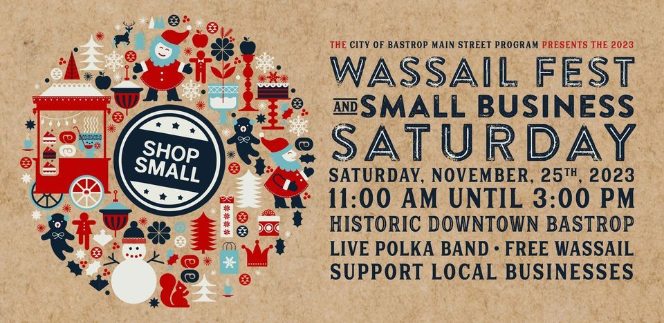 Wassail Fest & Small Business Saturday, Downtown Bastrop, 25 November ...