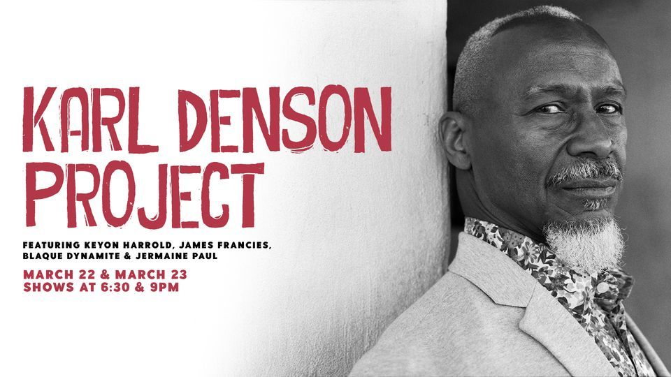 KARL DENSON PROJECT WITH KEYON HARROLD, JAMES FRANCIES, JERMAINE PAUL ...