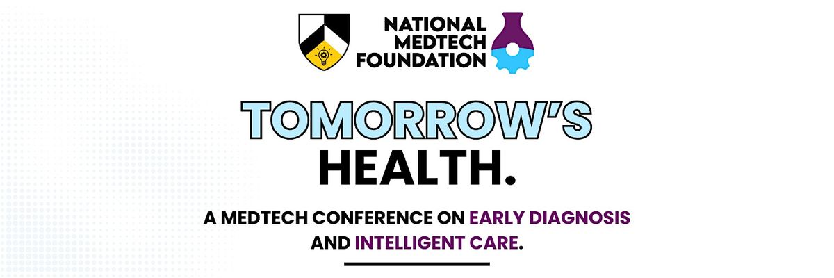 National MedTech Foundation x Barts - 2025 Annual Conference, Garrod ...