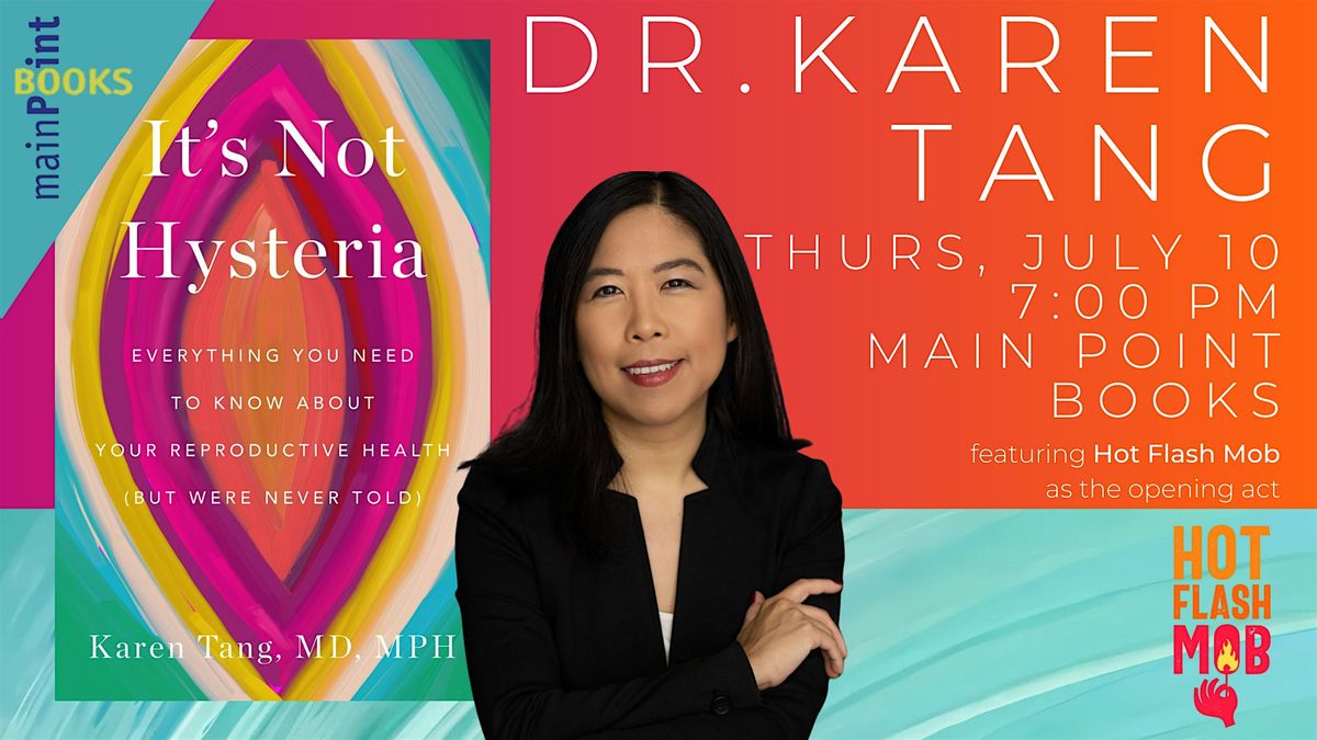 Dr. Karen Tang with special guests The Hot Flash Mob, Main Point Books ...