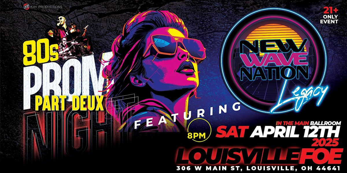 80s Prom Night Part Deux featuring New Wave Nation, Fraternal Order of ...