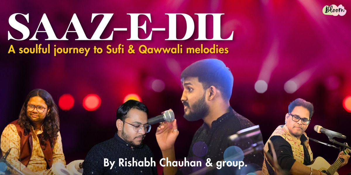 SAAZ-E-DIL - A Sufi & Qawwali Music Night, Bloom Creative Zone, HSR ...