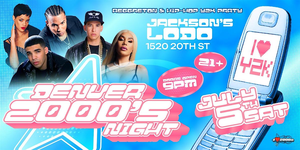 I Love 2000s Reggaeton & Hip-Hop @ Jacksons Lodo Denver, Jackson's LODO ...
