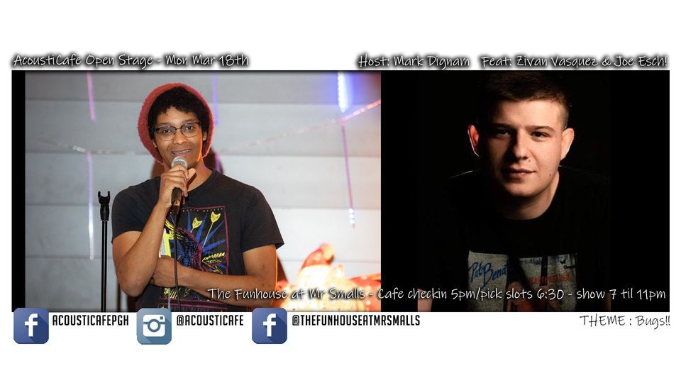 AcoustiCafe Open Stage - host Zivan Vasquez ft Joe Esch!!, The Funhouse ...