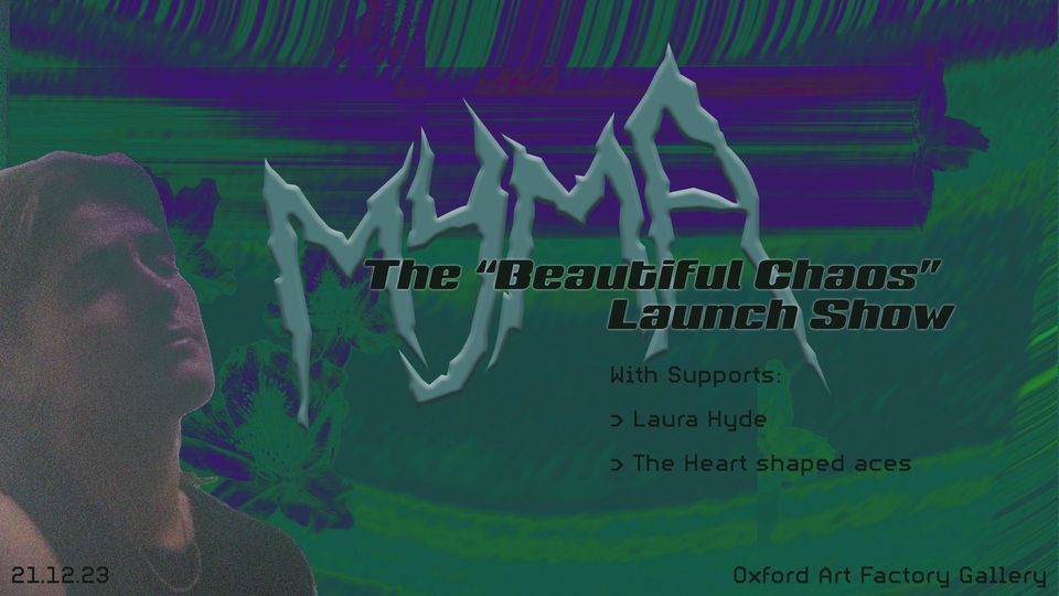 MYMA // Beautiful Chaos Launch Show // OAF Gallery, 21 December, OXFORD ART FACTORY, Sydney ...