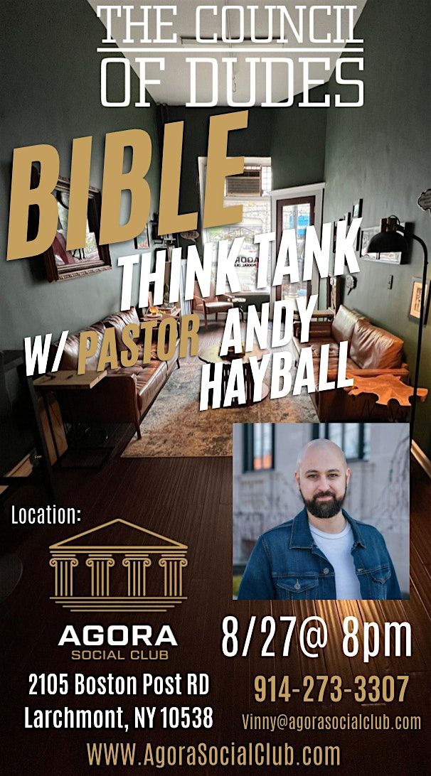 The Council of Dudes: Bible Think Tank, Agora Social Club, Larchmont ...