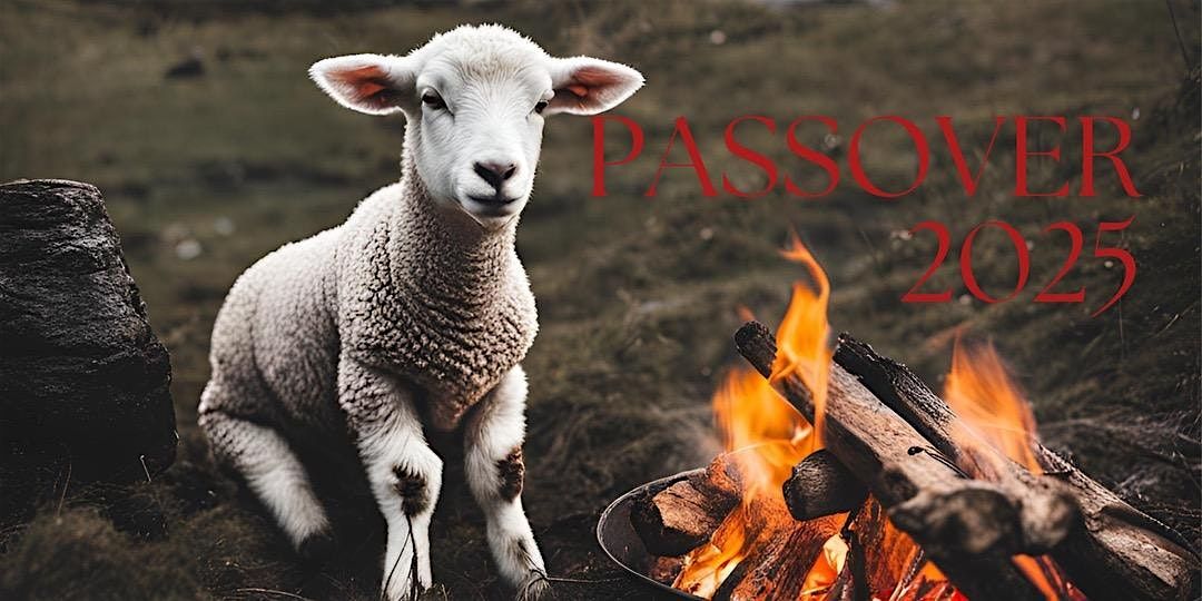 Passover 2025 - Ancient Path Revivals, Ancient Path Fellowship, Macomb ...