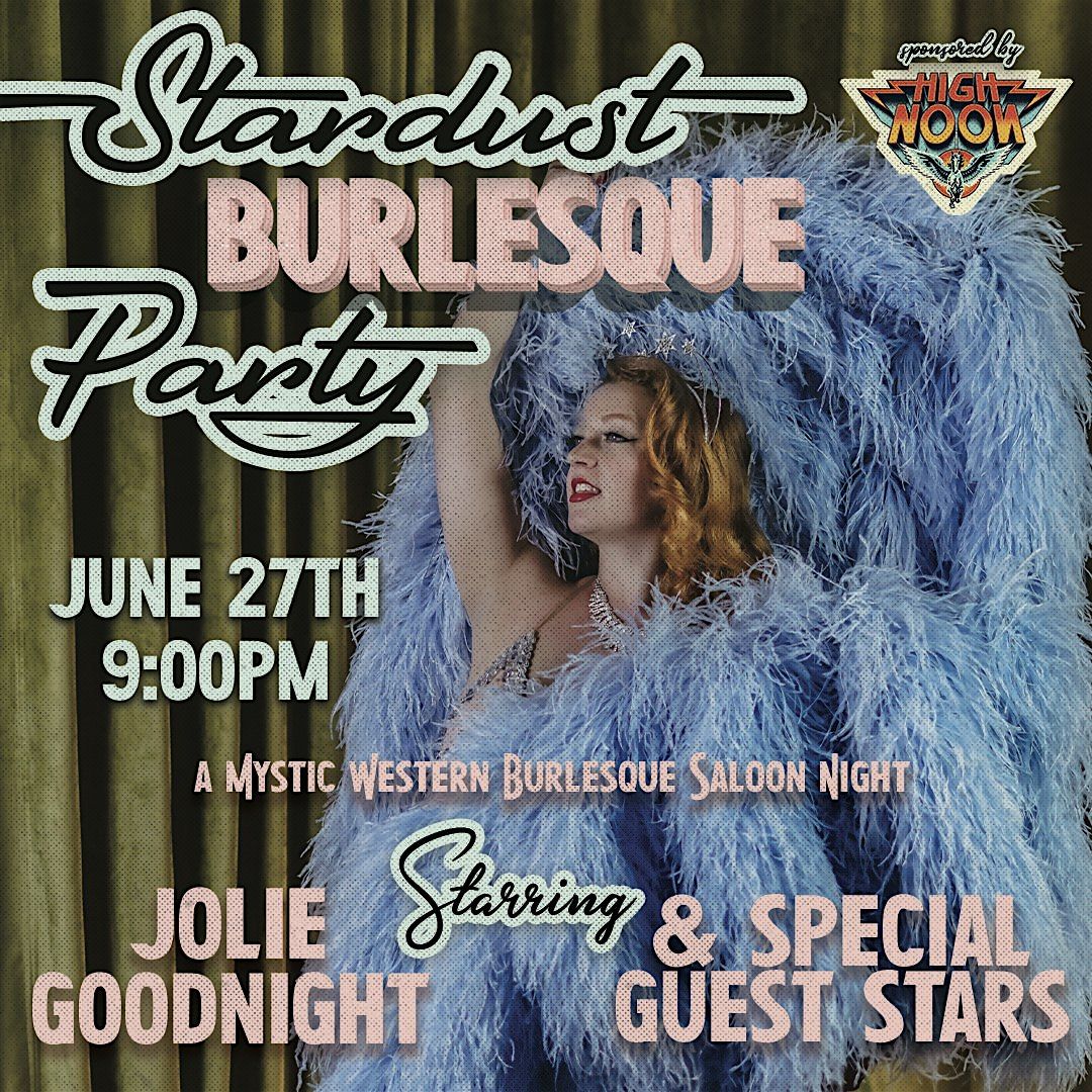Stardust Burlesque Party at High Noon, High Noon, Austin, 27 June 2025 ...