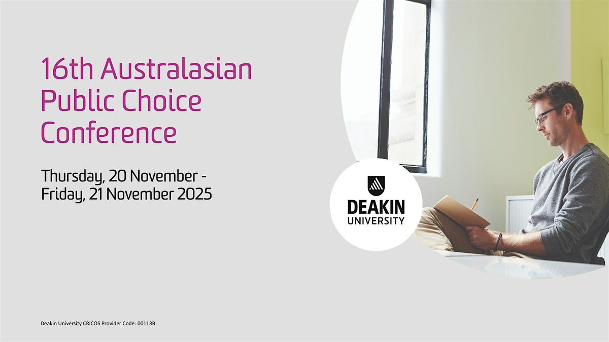 16th Australasian Public Choice Conference at Deakin University, Deakin ...