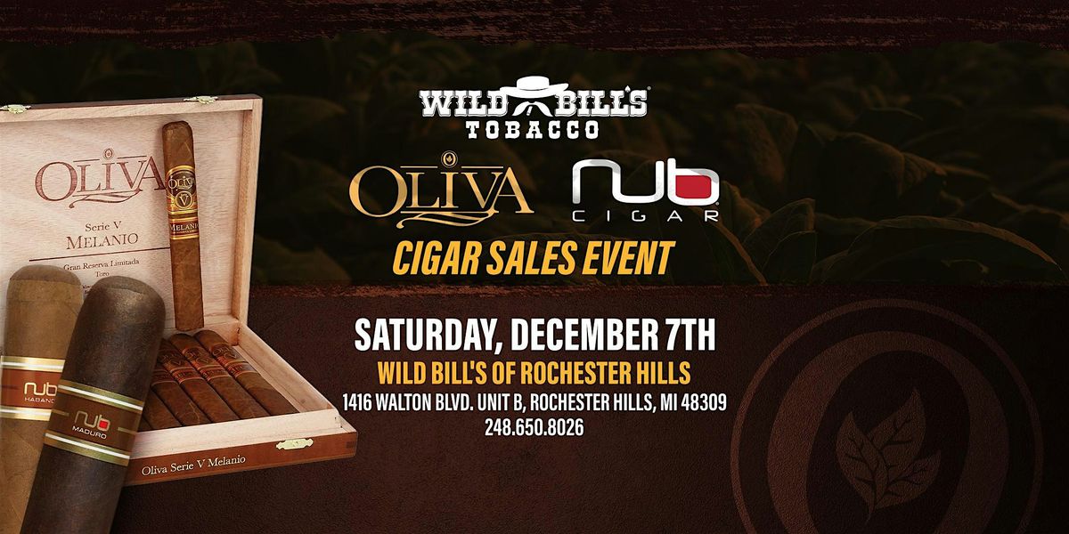 Wild Bills Cigar Sales Event featuring Oliva & Nub, Wild Bill's Tobacco ...