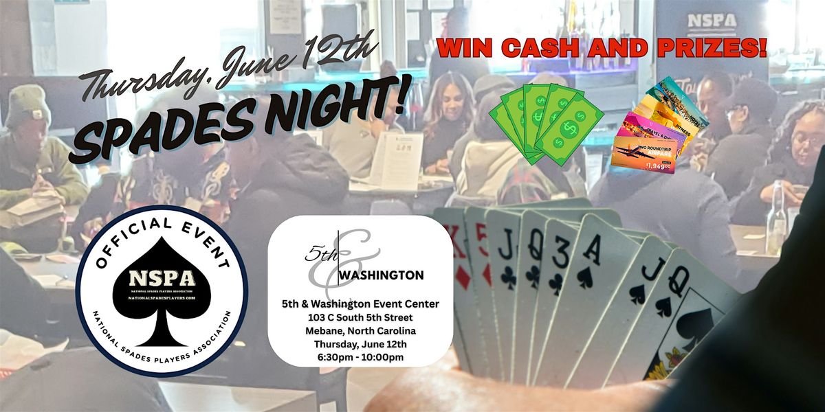 The NSPA presents Thursday Spades Night in Mebane!, 5th & Washington ...