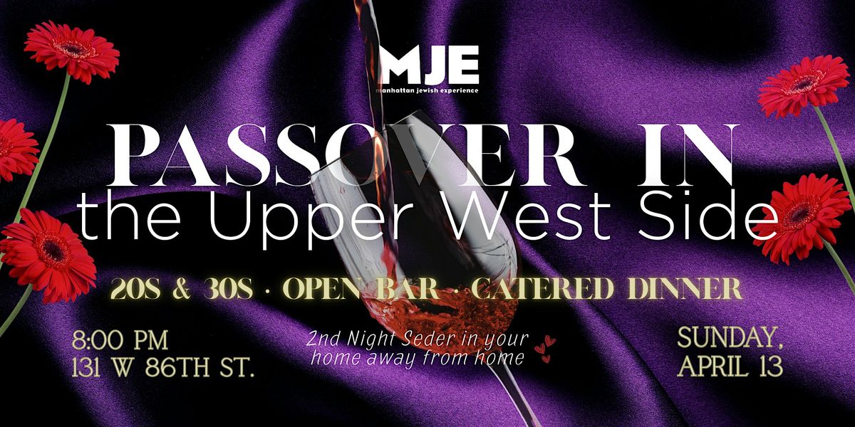 MJE 2nd Night Passover Seder 2025 | For 20s & 30s, Manhattan Jewish ...