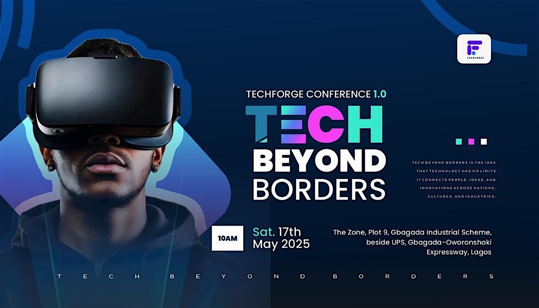 TECH BEYOND BORDERS, The Zone, Gbagada Expressway, 17 May 2025 | AllEvents