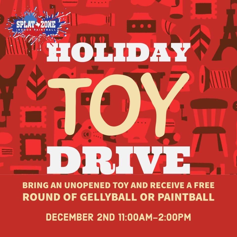 Splat Zone Holiday Toy Drive , 11260 Hempstead Rd. Houston, TX 77092, 2 ...