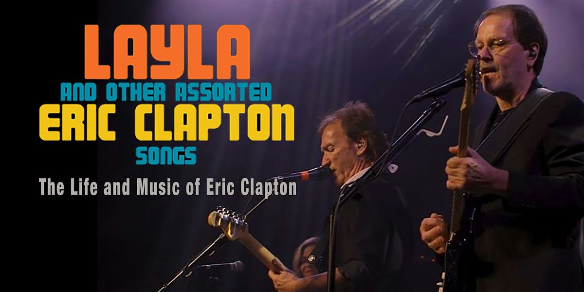 Layla and Other Assorted Eric Clapton Songs - Musical Showcase ...