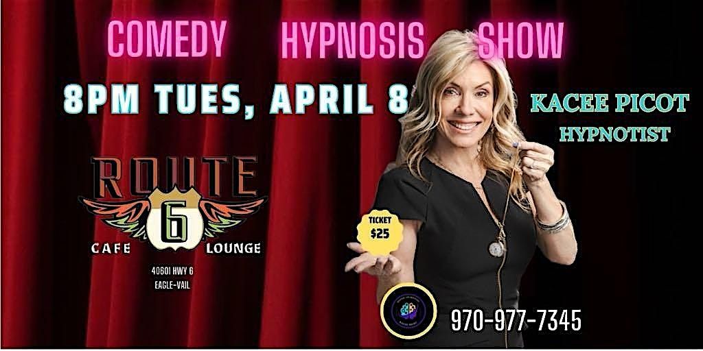 Comedy Hypnosis Show with Kacee Picot, Route 6 Cafe & Lounge, Avon, 8 ...