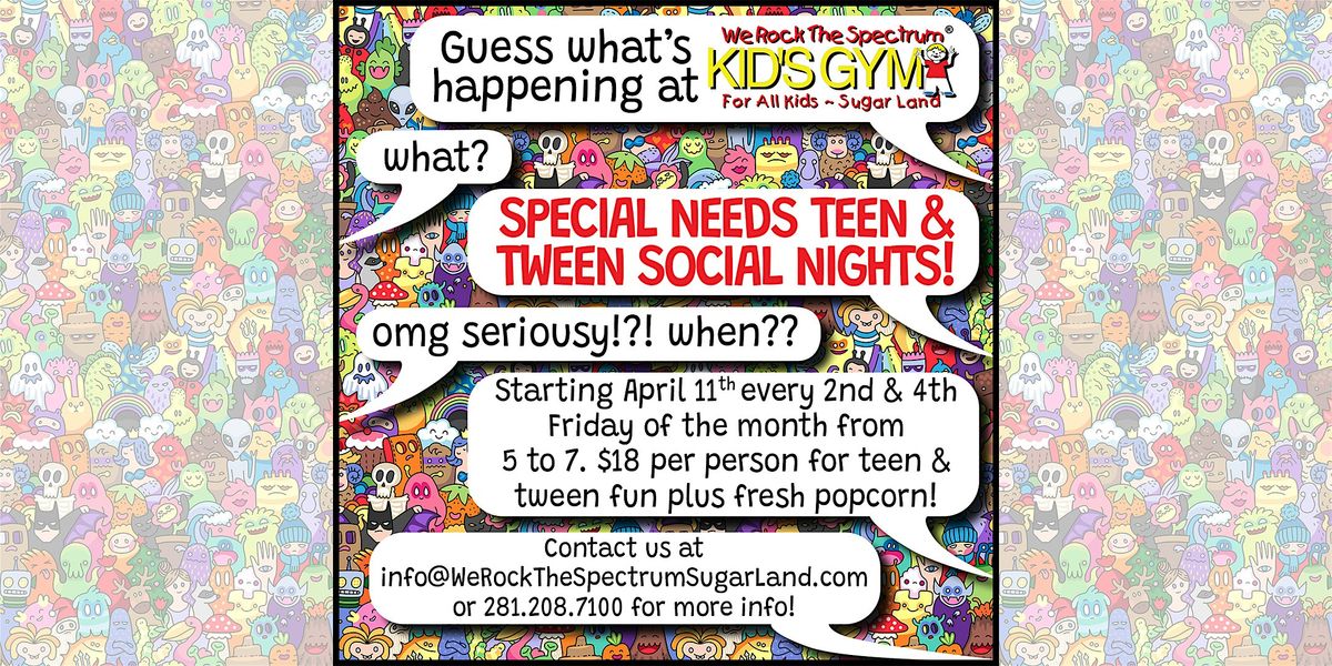 Special Needs Teen & Tween Social Nights, We Rock the Spectrum - Sugar ...