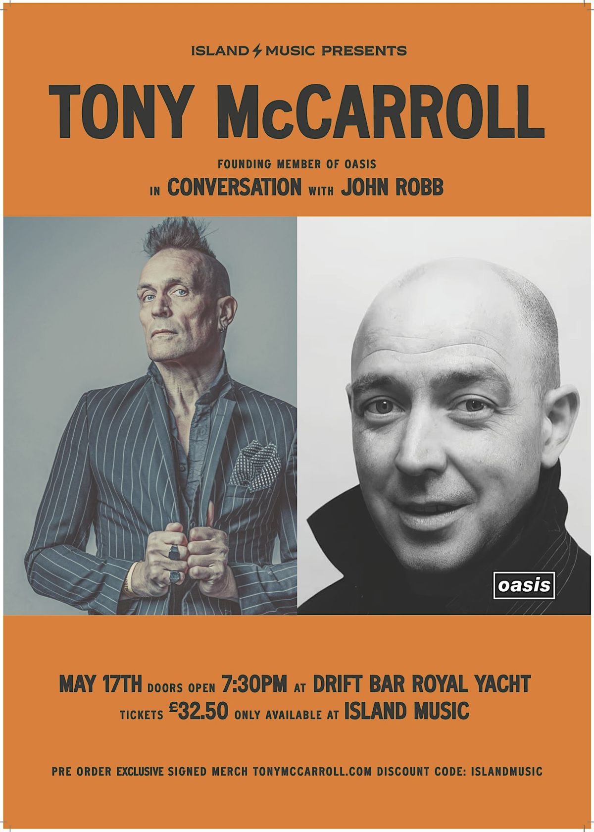Tony McCarroll Founding Member of Oasis.In Conversation with John Robb, The Royal Yacht Hotel ...