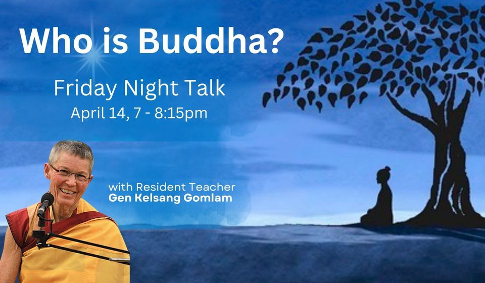 Who is Buddha? Friday Night Talk, Kadampa Meditation Center Florida ...