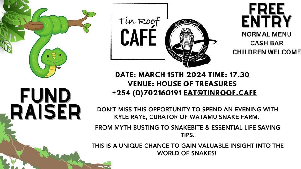 Fund Raiser - Snake Awareness Talk, Tin Roof Cafe, Nairobi, 15 March ...
