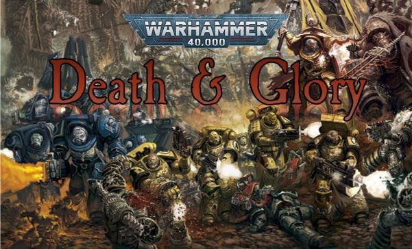 Death & Glory V - Warhammer 40000 Doubles Tournament , Kirton Games ...