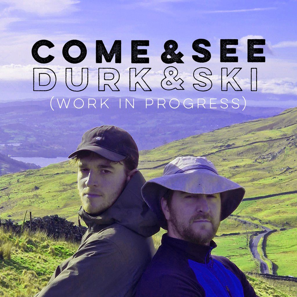 Come & See - Durk & Ski: Work In Progress (16+), The Glee Club ...