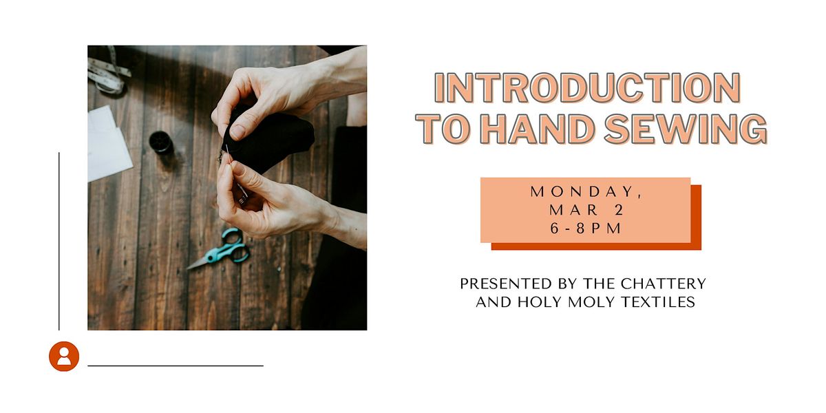 Introduction to Hand Sewing, The Chattery, Chattanooga, 2 March 2026 ...