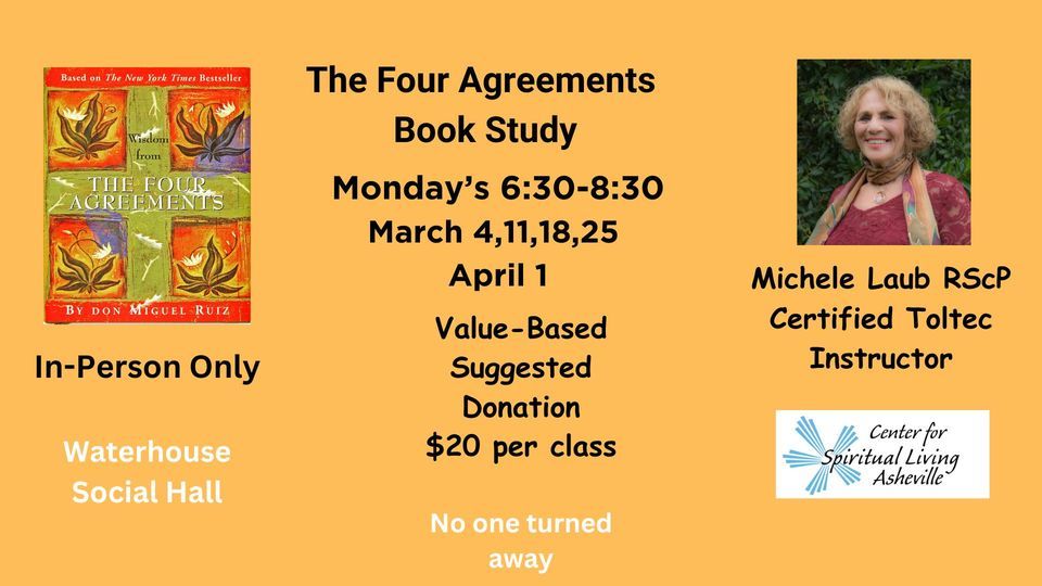 The Four Agreements Book Study - Class 3, Center for Spiritual Living ...