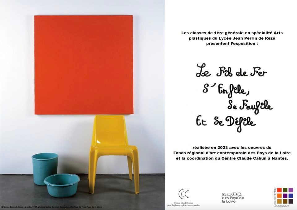 Le Fil de fer senfile, se faufile et se défile, Le Centre Claude Cahun ...