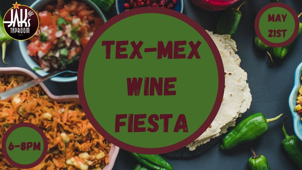 May Wine Club - Tex-Mex Wine Fiesta, 7715 Dublin Blvd Unit 160 ...