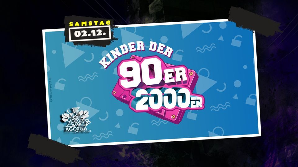 KINDER DER 90er & 2000er die musikalische Zeitreise , Agostea ...