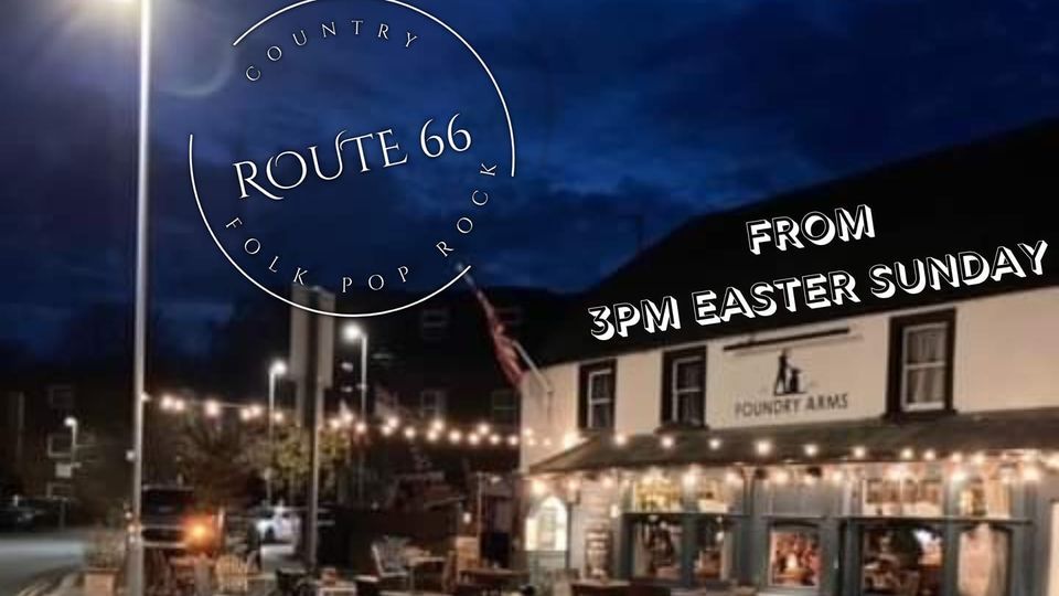 Route 66 The Foundry Easter Sunday The Foundry Arms At Poole April