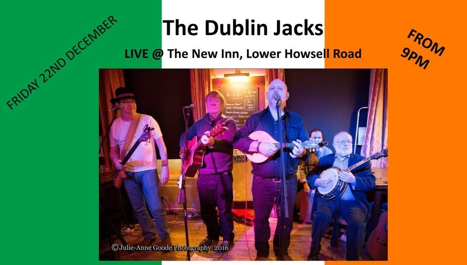 The Dublin Jacks - LIVE @ The New Inn, The New Inn Lower Howsell road ...