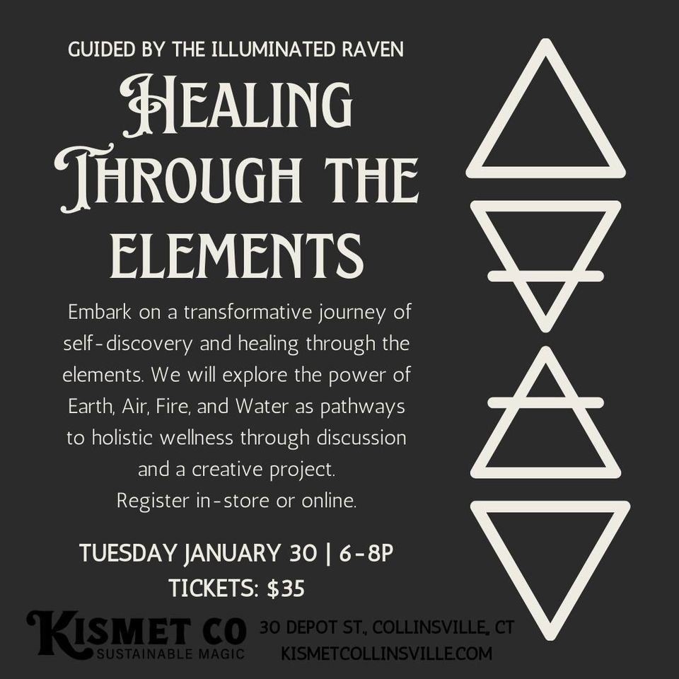Exploring the Elements : Magical Healing, Kismet Collinsville, January ...